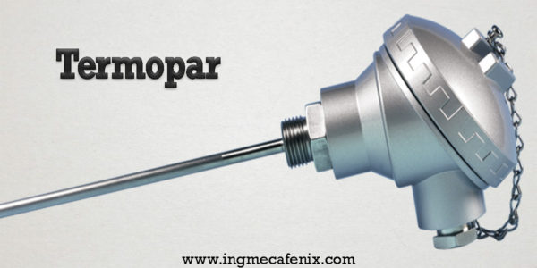 Que es un termopar, cómo funciona y que tipos existen